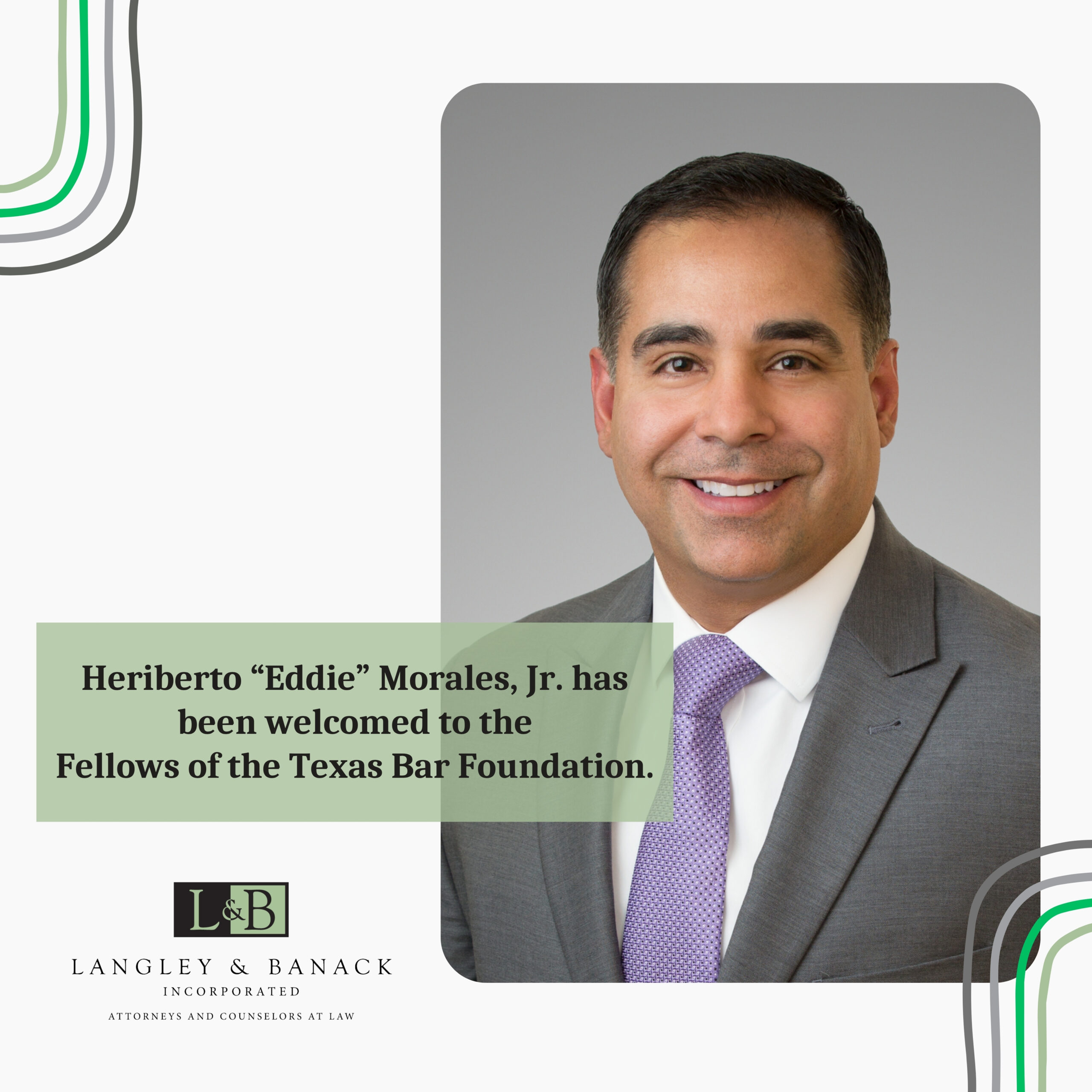 Shareholder Eddie Morales has been Welcomed to the Fellows of the Texas ...